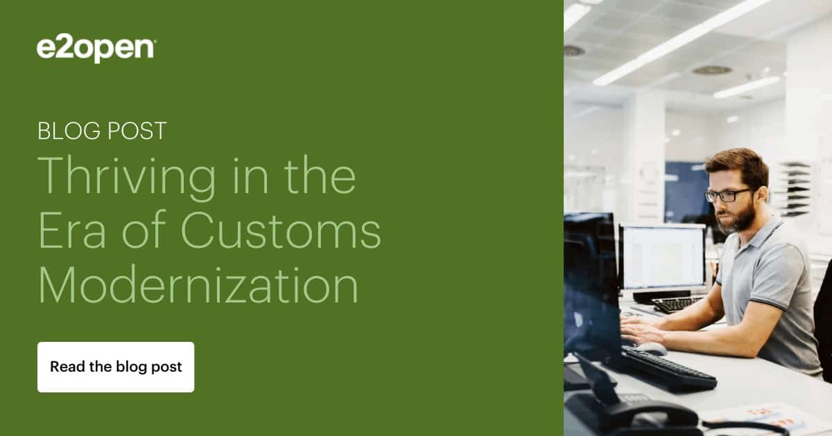 Thriving in the Era of Customs Modernization - e2open