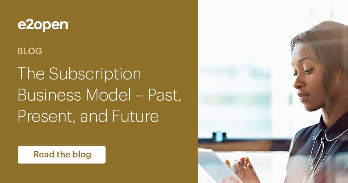 A Subscription Business Model Timeline – e2open