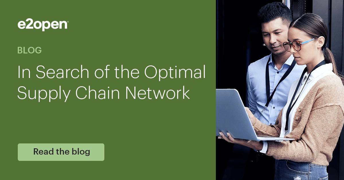 The Optimal Supply Chain Network: Characteristics and Advantages – e2open