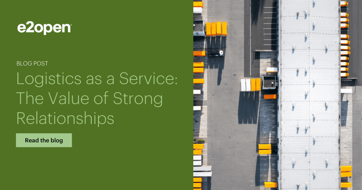 Logistics as a Service Builds Relationships and ROI - e2open