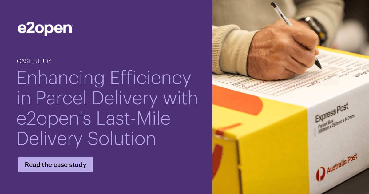 Optimizing Parcel Delivery with e2open’s Last-Mile Delivery - e2open