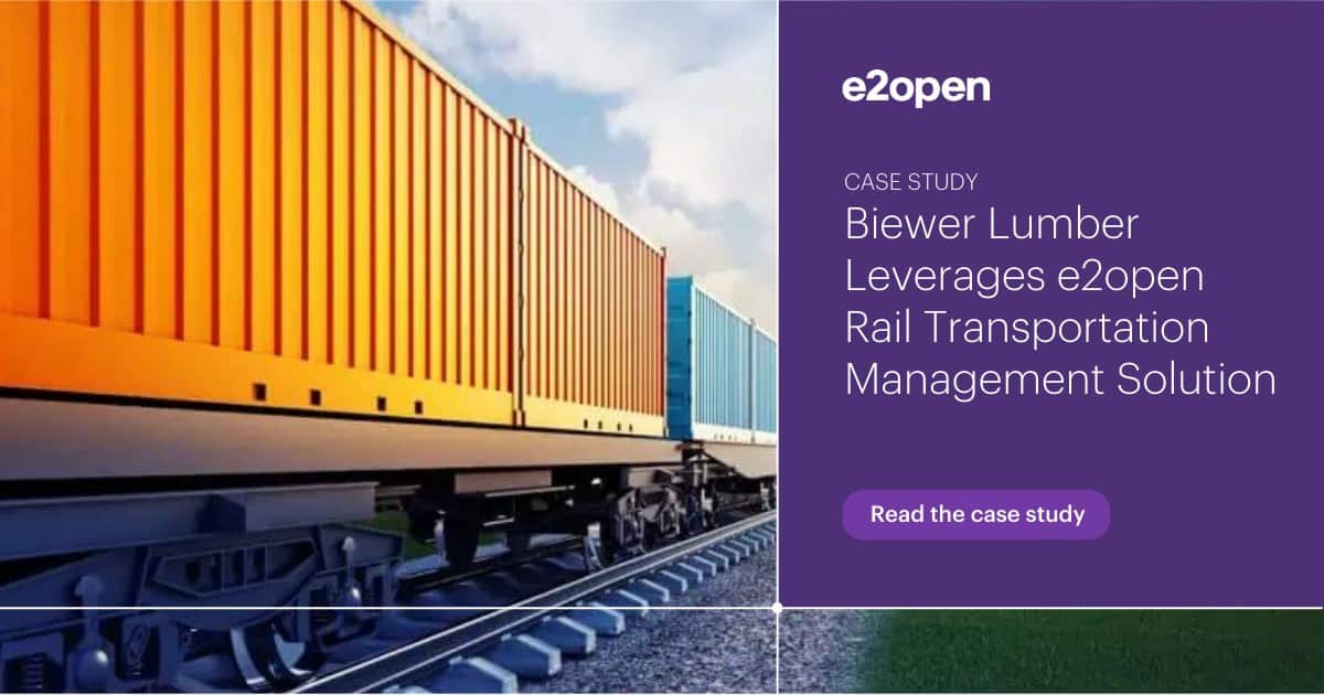 E2open Rail Transportation Management Solution: A Resounding Success for Biewer Lumber