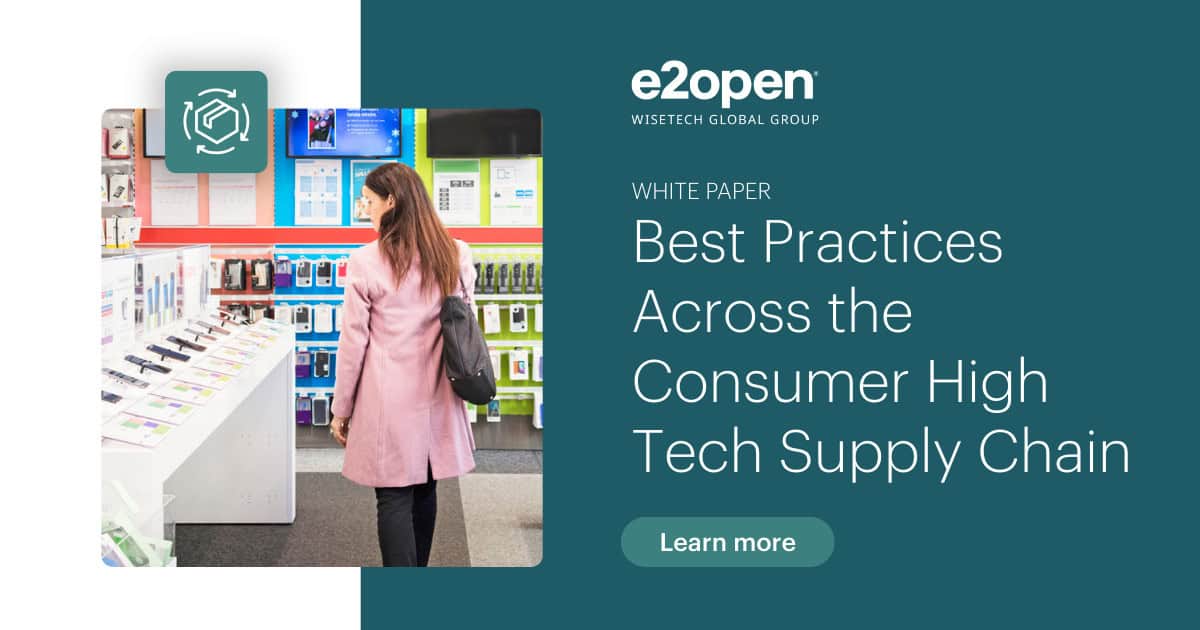 Best Practices for Consumer High-Tech Supply Chains | e2open